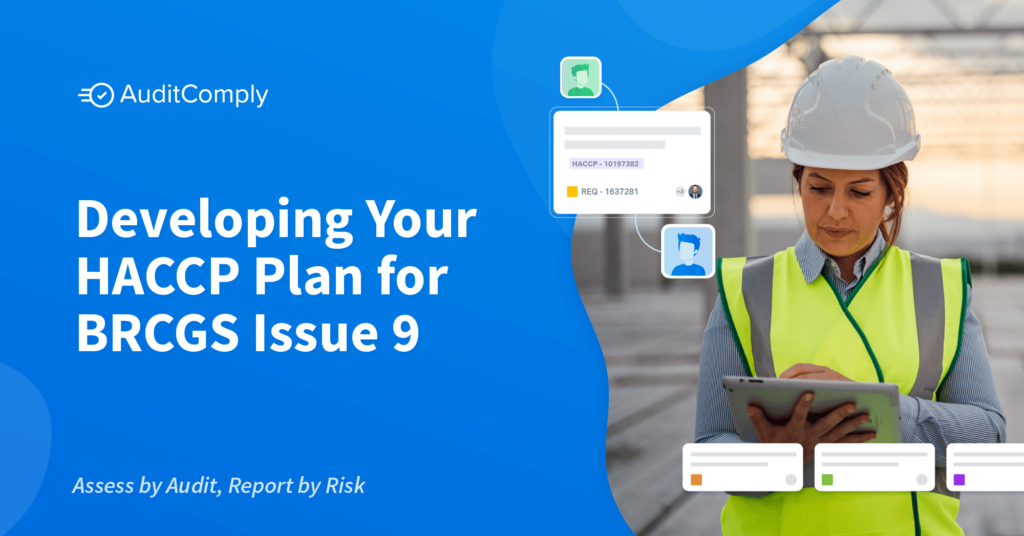 Developing Your HACCP Plan for BRCGS Issue 9 | AuditComply
