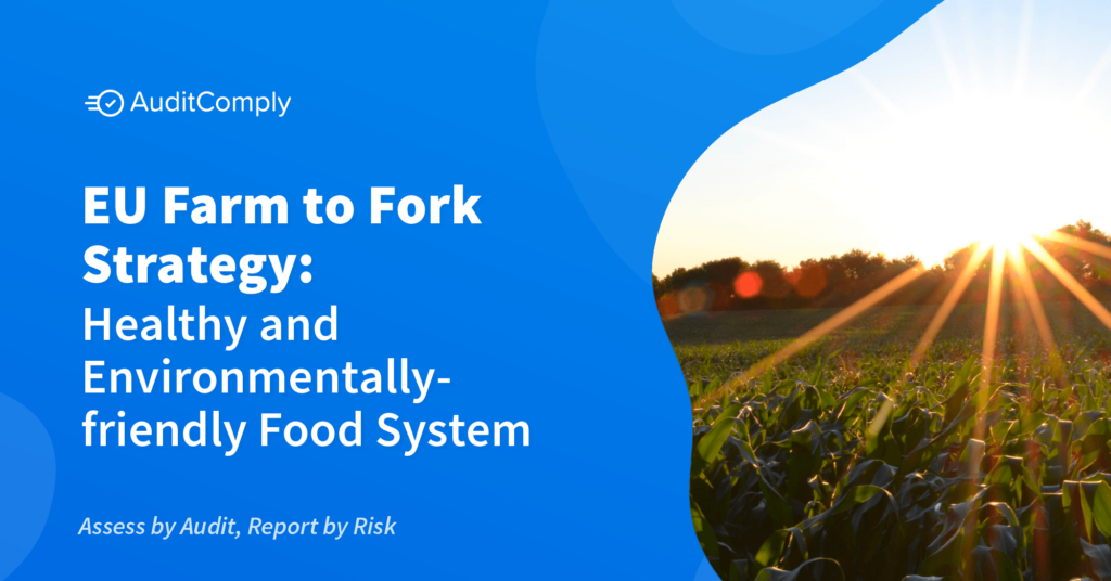 EU’s Farm to Fork Strategy: Impact on Food Organizations | AuditComply